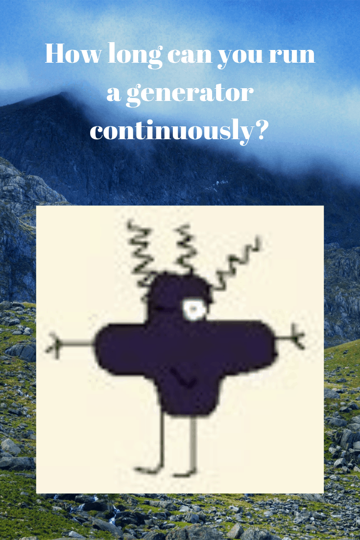 How Long Can you Run a Generator Continuously? - Generators Zone