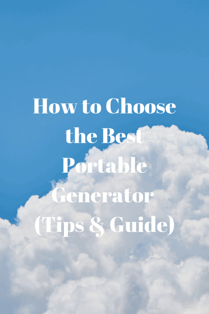 How to Choose the Best Portable Generator (Tips) - Generators Zone
