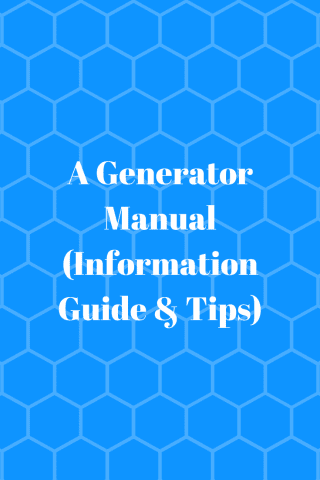 A Generator Manual (Information Guide & Tips) - Generators Zone