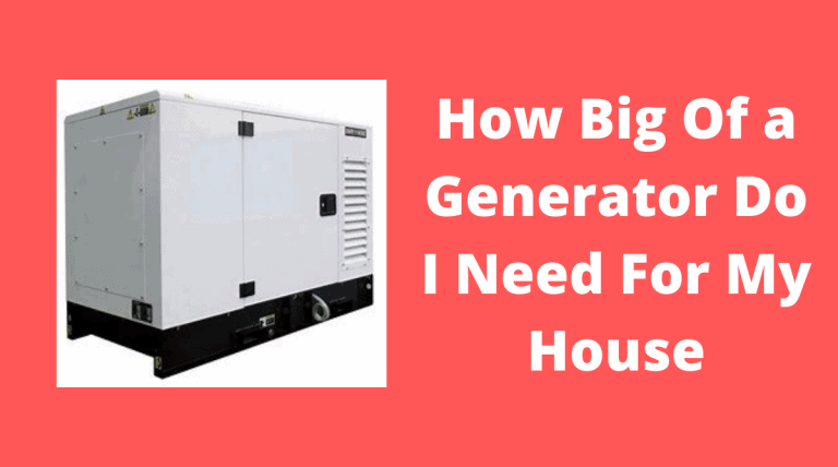 How Big Of a Generator Do I Need For My House - Generators Zone