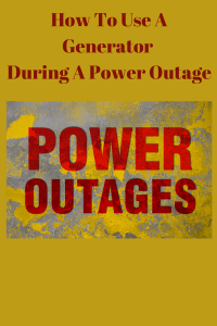 How To Use A Generator During A Power Outage - Generators Zone