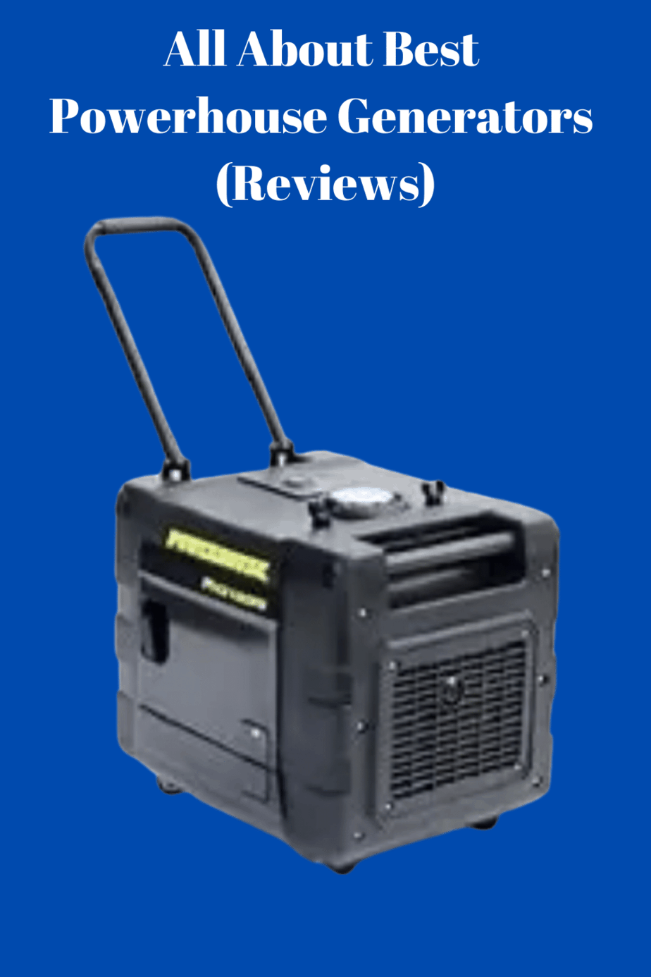 All About Best Powerhouse Generators (Reviews) - Generators Zone