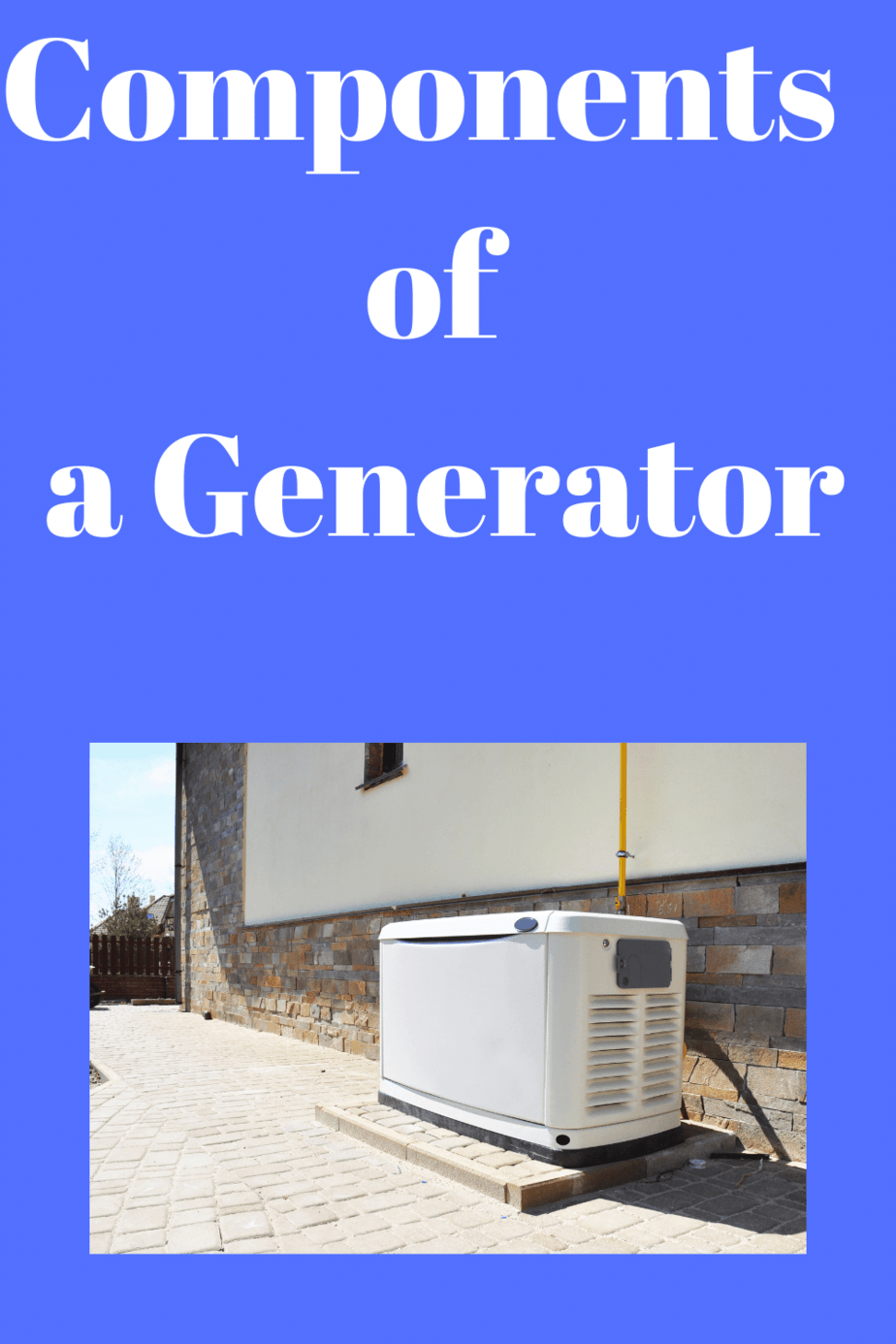 Components of a Generator ( Learn More about them) - Generators Zone
