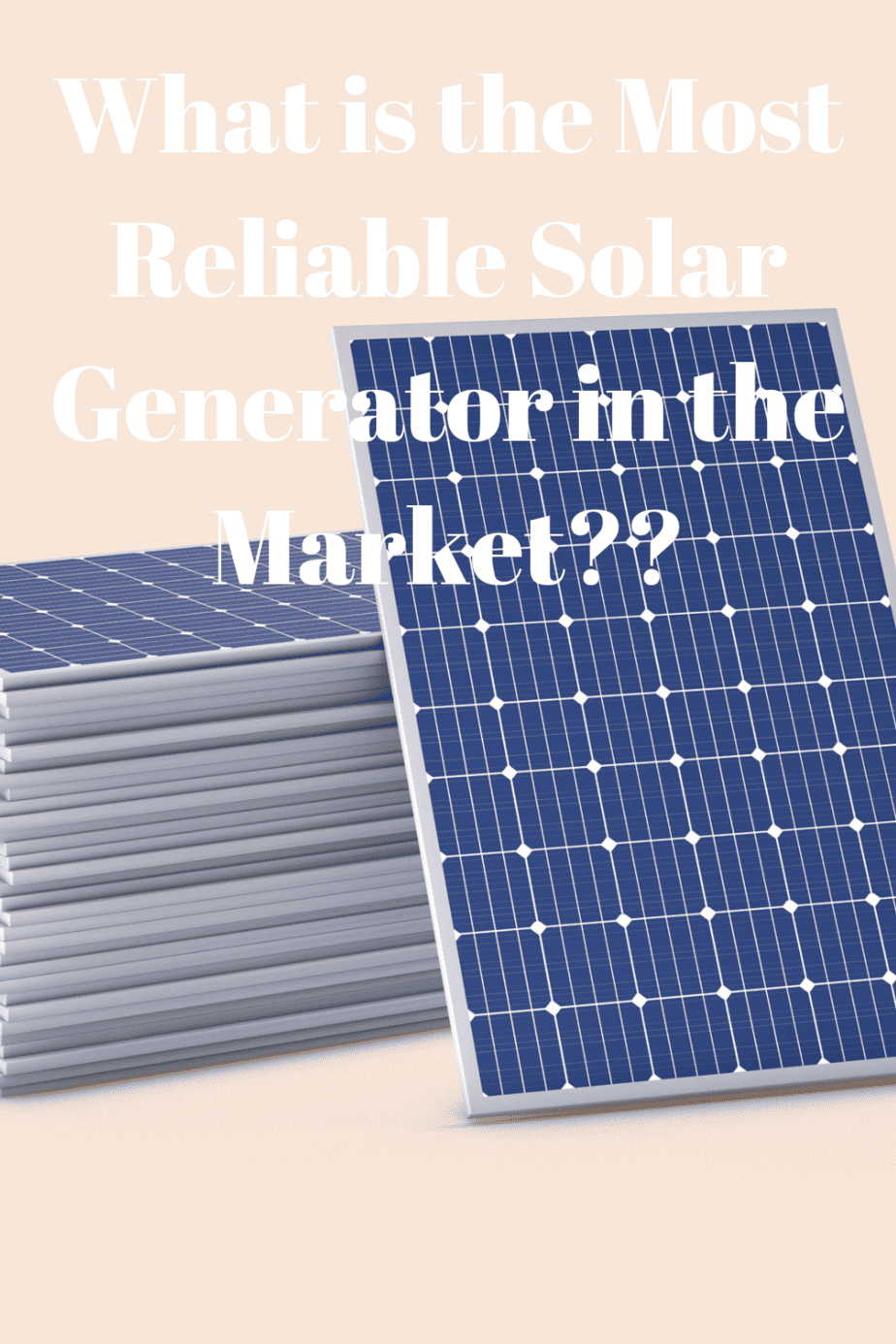 What is the Most Reliable Solar Generator in the Market? - Generators Zone