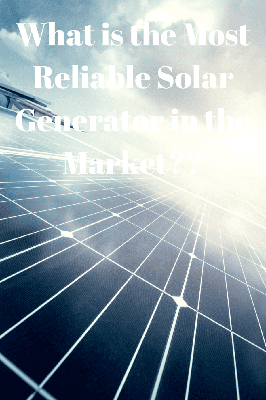 What is the Most Reliable Solar Generator in the Market? - Generators Zone